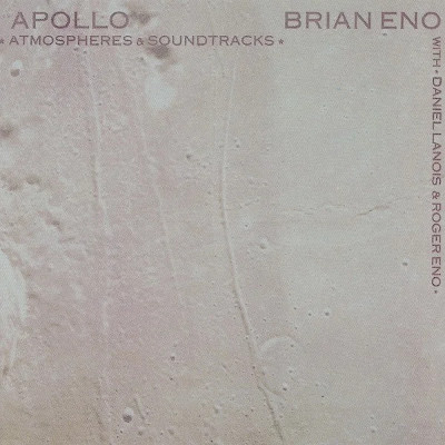Review: Brian Eno - Apollo: Atmospheres And Soundtracks - Vinyl Chapters
