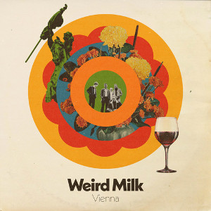 Weird Milk: Vienna – Single Review - Vinyl Chapters